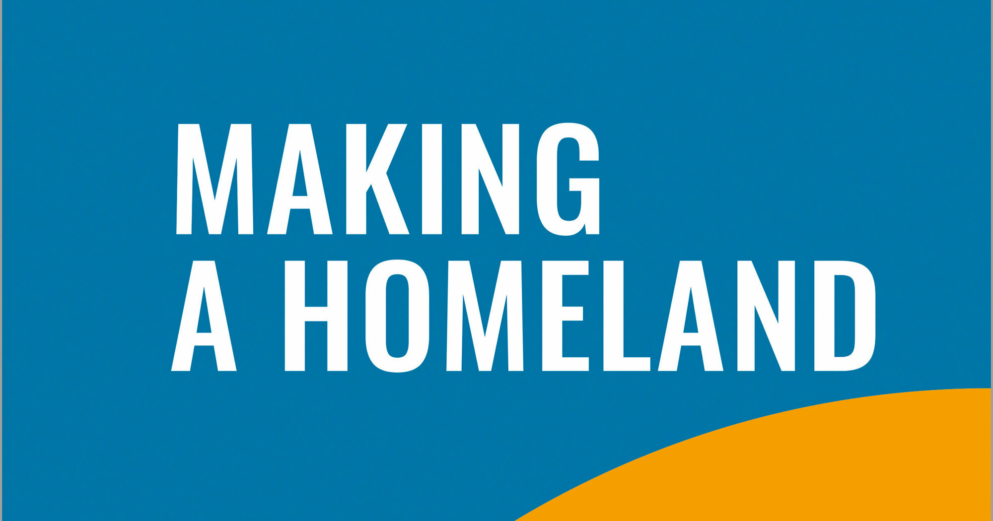 Making a Homeland. Roots and Routes of Transnational Armenian Engagement